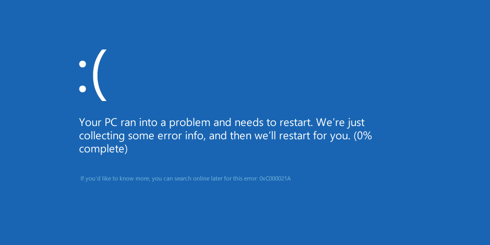 Microsoft Windows Latest Update Causes Blue Screens With 0xc000021a Errors