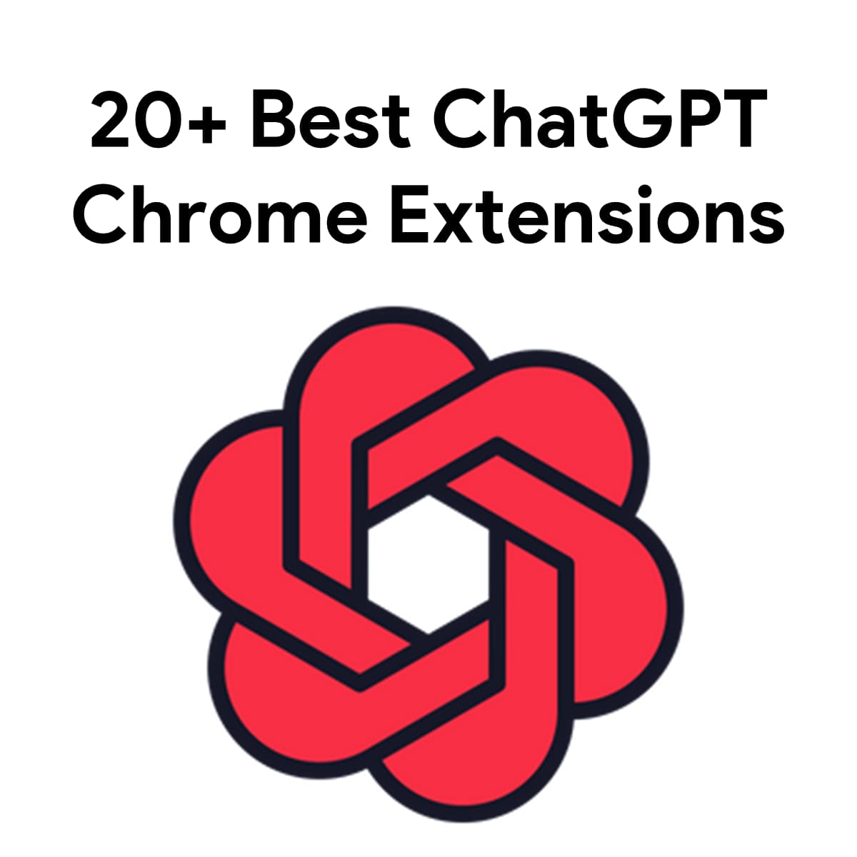 20+ Best ChatGPT Chrome Extensions 20+ Best ChatGPT Chrome Extensions