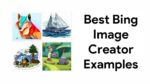 35+ Best Bing Image Creator Examples
